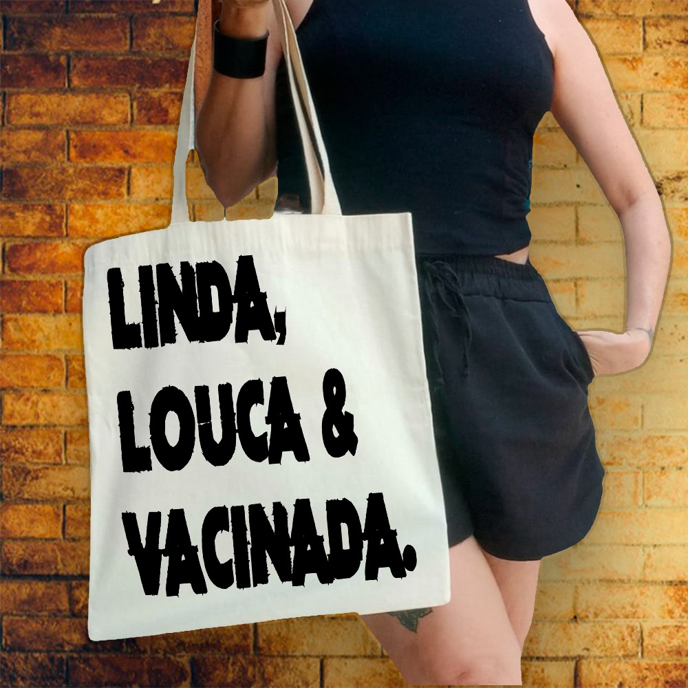 Ecobag Linda Louca e Vacinada - Antiplay